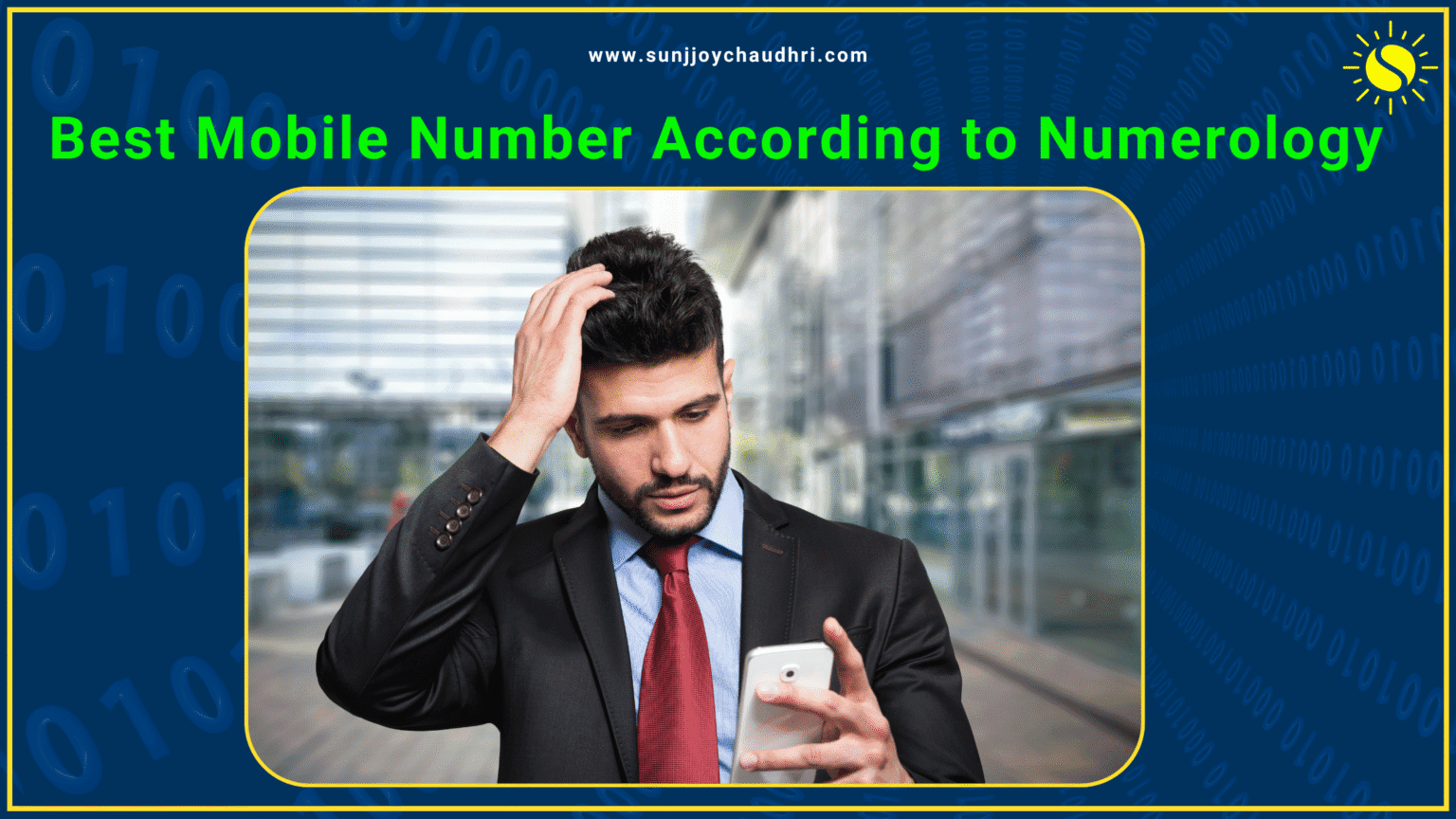 Best Mobile Number According to Numerology - Sunjjoy Chaudhri